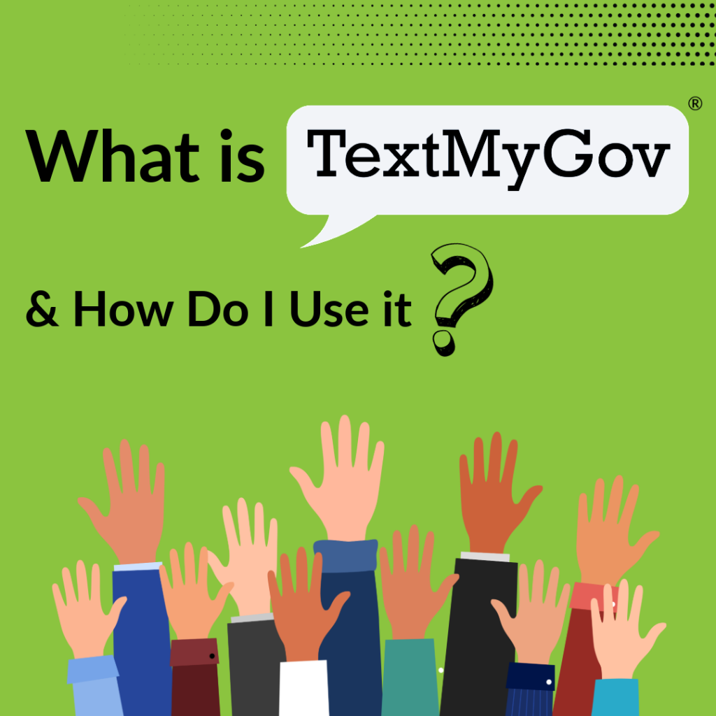 What is TextMyGov and How Do I Use it? - TextMyGov